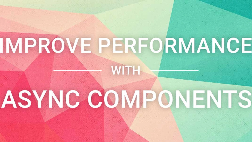 Async Vue.js Components - Vue School Articles