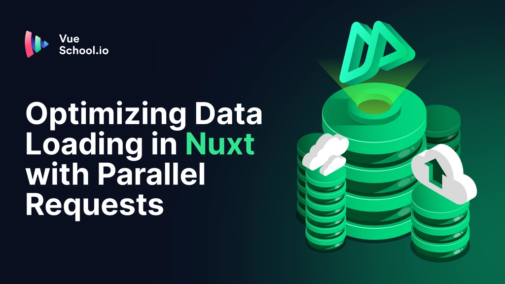 Optimizing Data Loading in Nuxt with Parallel Requests - Vue School Articles