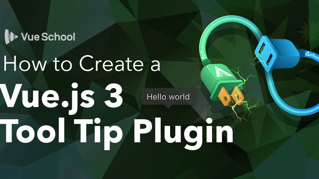 How to Create a Vue.js 3 Tool Tip Plugin - Vue School Articles