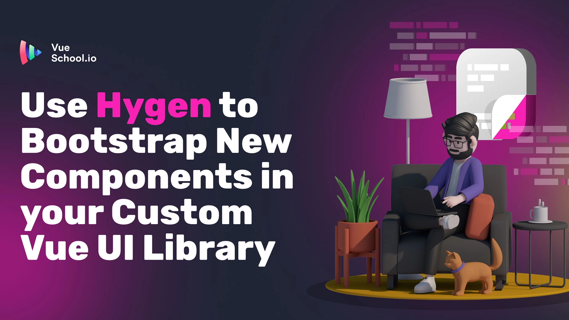 Use Hygen to Bootstrap New Components in your Custom Vue UI Library - Vue School Articles