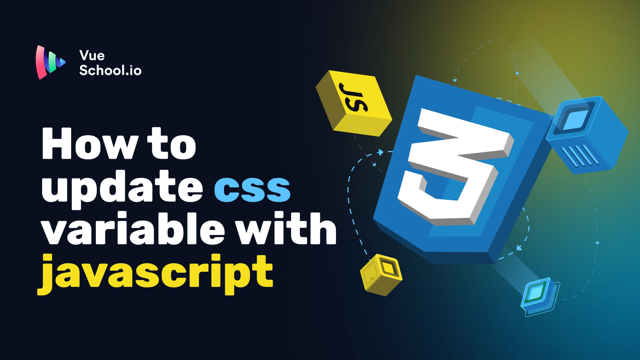 How To Update Root Css Variable With Javascript Vue School Articles