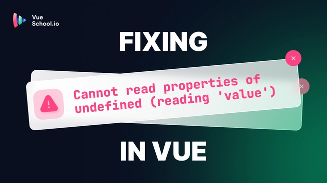Fixing Cannot Read Properties Of Undefined Reading Value” In Vue