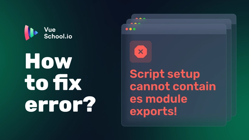 How To Fix Script Setup Cannot Contain Es Module Exports Error Vue