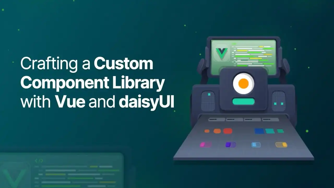 Creating A Component Library Intro A Vue Js Lesson From Our