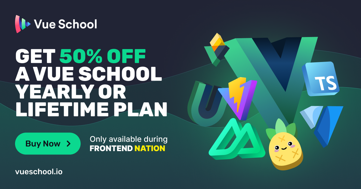 50% off a Vue School Yearly or Lifetime Plan